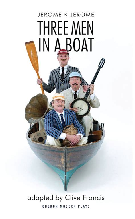 Three Men In A Boat Oberon Modern Plays Jerome K Jerome Oberon Books