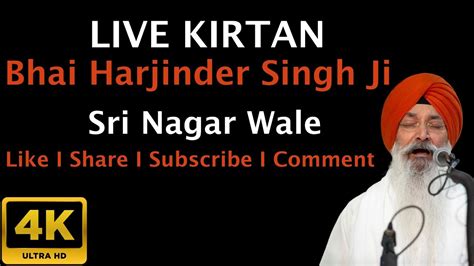 Live Kirtan Bhai Harjinder Singh Ji Sri Nagar Wale I 4k Youtube