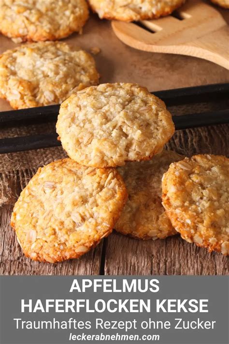 Haferflockenkekse Mit Apfelmus Zuckerfreies Rezept Gesunde Kekse Rezept Einfache