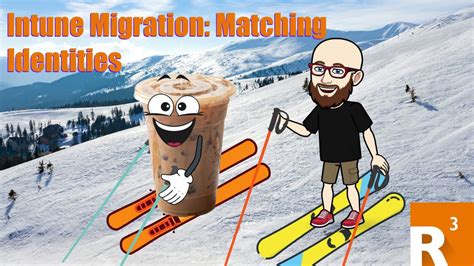 Intune Migration Matching Identities Youtube