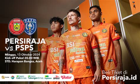 Tiket Persiraja Vs Psps Pekanbaru Sudah Terjual 50 Persen