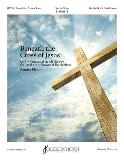 Beneath The Cross Of Jesus By Sandra Eithun