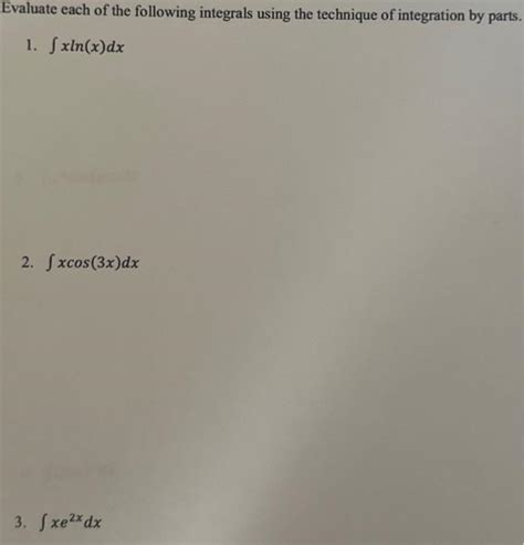solved evaluate each of the following integrals using the