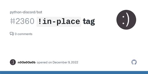 In Place Tag Issue 2360 Python Discord GitHub