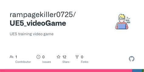 GitHub Rampagekiller UE VideoGame UE Training Video Game