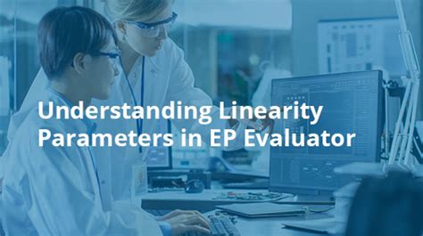 Understanding Linearity Parameters In Ep Evaluator An Interactive