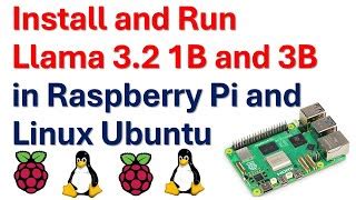 Install And Run Llama 3 2 1b And 3b In Raspberry Pi 5 And Linux Ubuntu Run Llm In Raspberry Pi