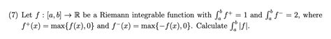 Solved 7 ﻿let F [a B]→r Be ﻿a Riemann Integrable Function
