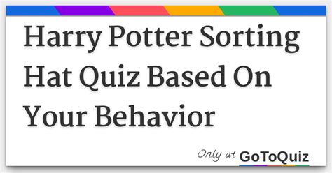 Harry Potter Sorting Hat Quiz Based On Your Behavior