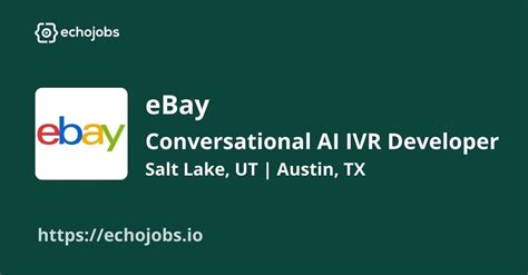 ebay is hiring conversational ai ivr developer salt lake ut austin tx us remote hybrid