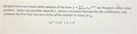 Solved 10 Pts Find A Non Trivial Series Solution Of The