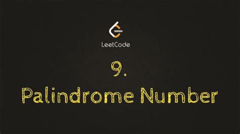 Leetcode 9 Palindrome Number Leetcode Detailed Solutions