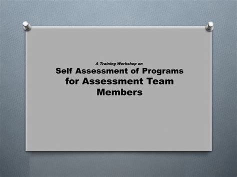 A Training Workshop On Self Assessment Programs Pptx