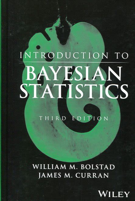 libro introduction to bayesian statistics 9781118091562 bolstad william m curran james