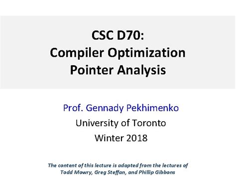 Csc D 70 Compiler Optimization Pointer Analysis Prof