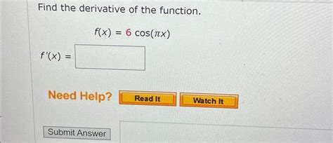 solved find the derivative of the function f x 6cos πx