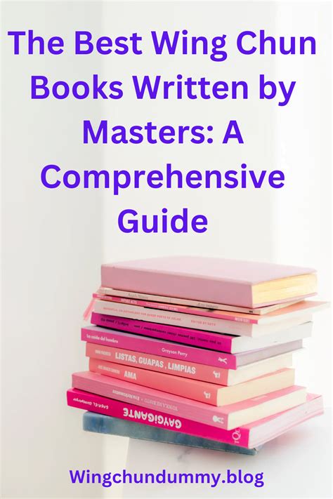 Wing Chun Books Written By Masters A Comprehensive Guide