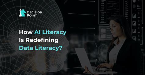 How Ai Literacy Is Redefining Data Literacy