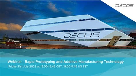 Webinar Rapid Prototyping And Additive Manufacturing Technology