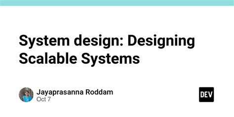 System Design Designing Scalable Systems Dev Community