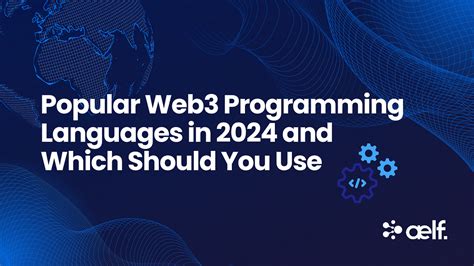 Popular Web3 Programming Languages in 2024 and Which Should You Use | by ælf | aelf | Medium