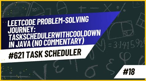 Leetcode Problem Solving Journey Taskschedulerwithcooldown In Java No Commentary Youtube