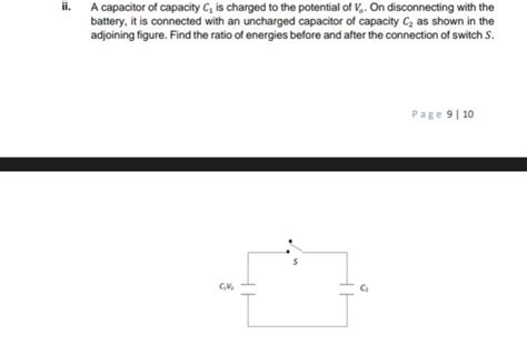 Ii A Capacitor Of Capacity C1 Is Charged To The Potential Of V0 On Di