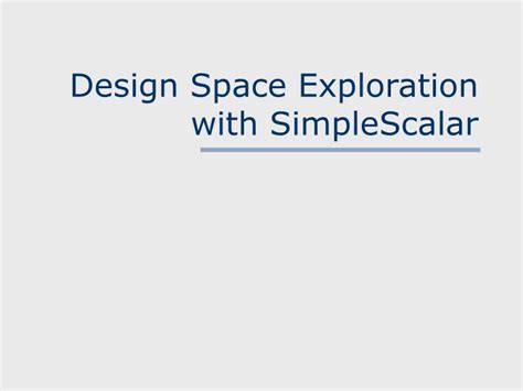 Ppt Design Space Exploration With Simplescalar Powerpoint