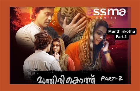 Munthirikothu Part 2 Yessma Web Series 2023: Watch All Episodes Online ...