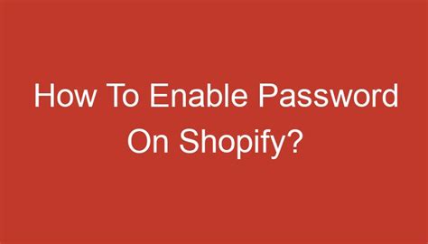 How To Enable Password On Shopify