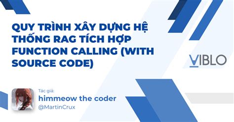 quy trình xây dựng hệ thống rag tích hợp function calling with source code