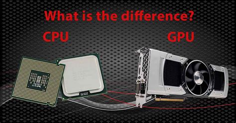 11 ข้อแตกต่างของ cpu และ gpu ที่ทุกคนควรรู้
