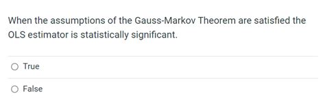 Solved When The Assumptions Of The Gauss Markov Theorem Are