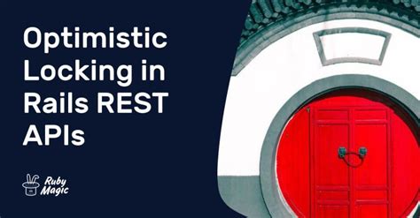 optimistic locking in rails rest apis appsignal blog alex buschle