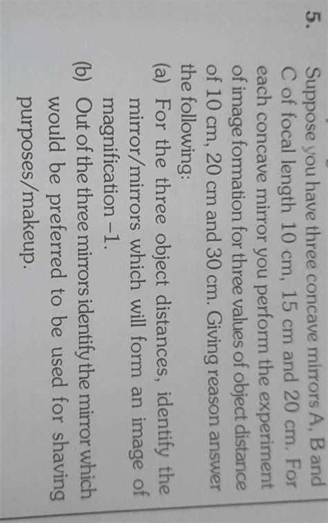 5 Suppose You Have Three Concave Mirrors Ab And C Of Focal Length 10 Cm