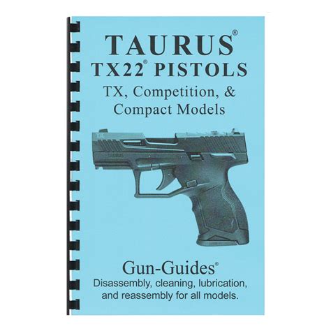 Taurus Tx22 Disassembly And Reassembly Book Gun Guides