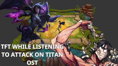 Filling The Void Attack On Titan Left Me By Building Void In Tft While Listening To Aot Osts