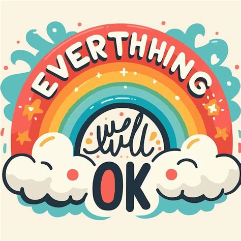 Premium Vector Everything Will Be Ok Lettering With A Rainbow