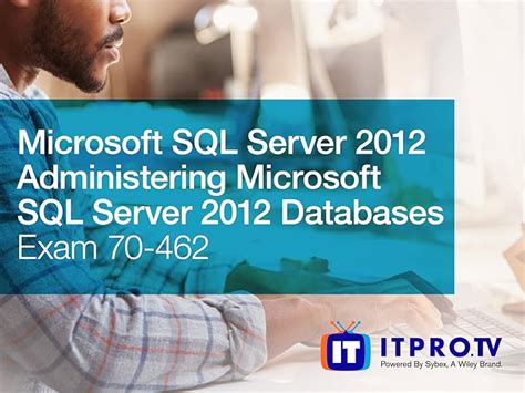 Microsoft Sql Server 2012 Administering Microsoft Sql