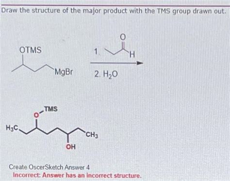 Solved Draw The Structure Of The Major Product With The Tms