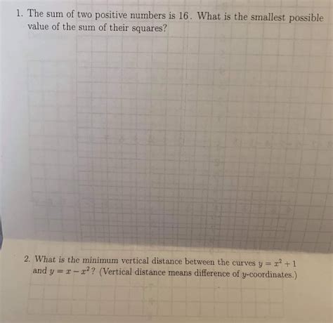 Solved 1 The Sum Of Two Positive Numbers Is 16 What Is The