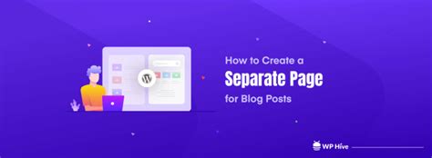 How To Create A Separate Page For Blog Posts In WordPress