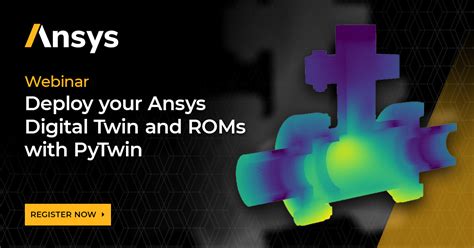 Deploy Your Ansys Digital Twin And Roms With Pytwin Ansys