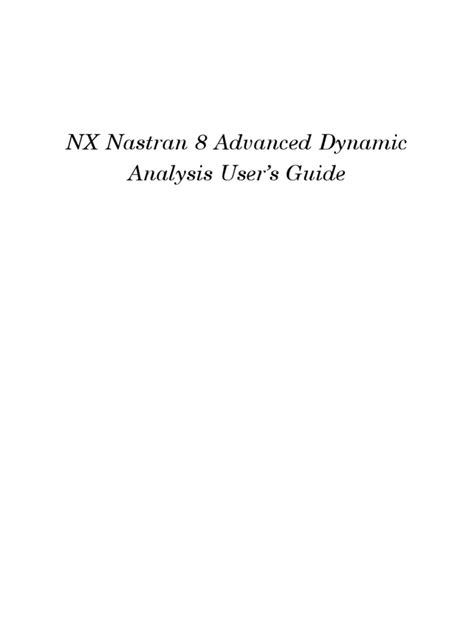 nx nastran 8 advanced dynamic analysis user s guide microcomputer