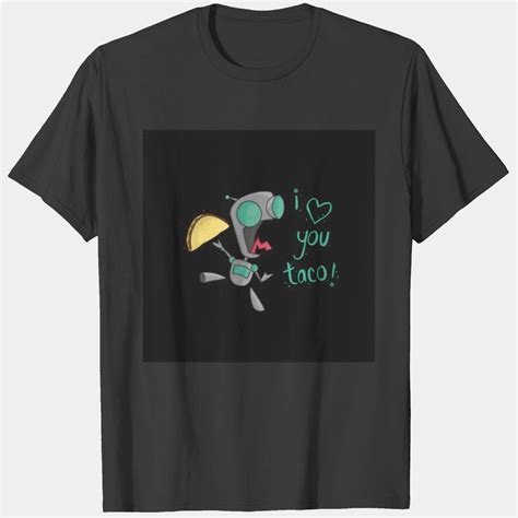 I Love Tacos Gir Tacos Invader Zim T Shirt