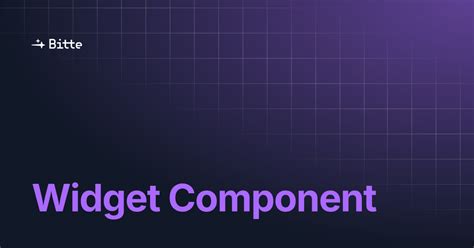 Widget Component Bitte