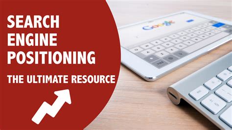 The Ultimate Resource To Search Engine Positioning For Your Website ...