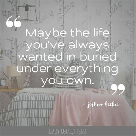 50 Inspirational Decluttering Quotes Declutter Decluttering