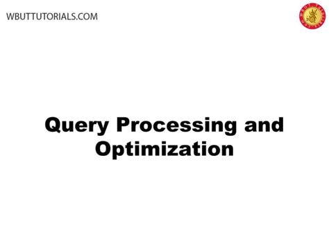 Query Processing And Optimization Ppt