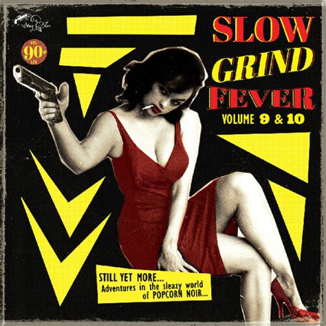 Various Artists Slow Grind Fever Volume 9 And 10 Various Artists